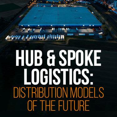What Is The Hub And Spoke Distribution Model Fulfillment And