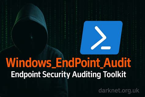 Windows Endpoint Audit Endpoint Security Auditing Toolkit