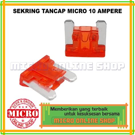 PAKET 10 BUAH Fuse Micro 10 Ampere Sekring Sikring Tancap Fuse Blade 10A Sikring Mobil Lazada