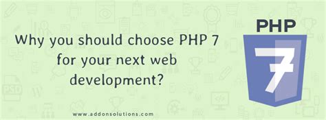 Why You Should Choose Php 7 For Your Next Web Development