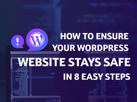 How To Ensure Your Wordpress Website Stays Safe In 8 Easy Steps