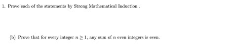 Solved B Prove That For Every Integer N Any Sum Of N Chegg