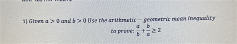 Solved Given A 0 ﻿and B 0 ﻿use The Arithmetic ﻿geometric