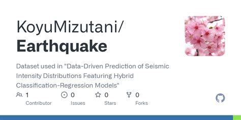 GitHub KoyuMizutani Earthquake Dataset Used In Data Driven Prediction Of Seismic Intensity