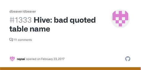 Hive Bad Quoted Table Name · Issue 1333 · Dbeaverdbeaver · Github