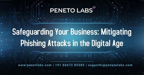 Safeguarding Your Business Mitigating Phishing Attacks In The Digital Age