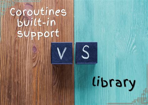 coroutines built in support vs library r coding