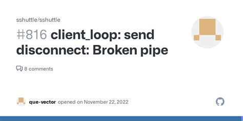 Client Loop Send Disconnect Broken Pipe Issue Sshuttle