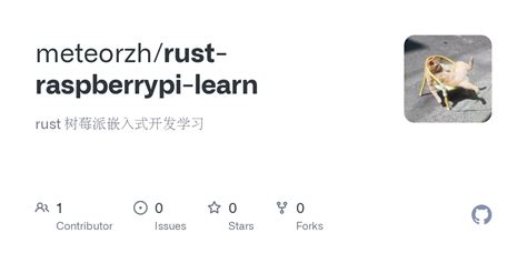 Github Meteorzhrust Raspberrypi Learn Rust 树莓派嵌入式开发学习