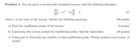 Solved Problem You Are Given A Second Order Dynamical Chegg