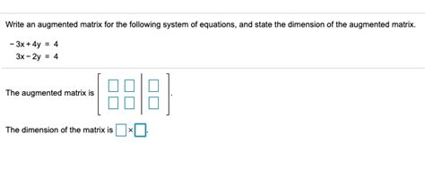 Solved Write An Augmented Matrix For The Following System Of
