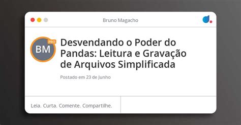 Desvendando O Poder Do Pandas Leitura E Gravação De Arquivos Simplificada