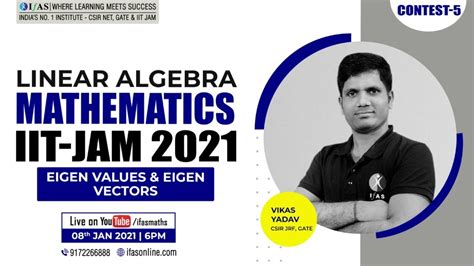 Iit Jam Mathematics Linear Algebra Contest 05 Eigen Values And Eigen
