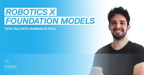 Robotics Meets Foundation Models Pi School Machine Intelligence