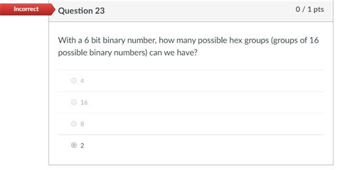Solved With A 6 Bit Binary Number How Many Possible Hex