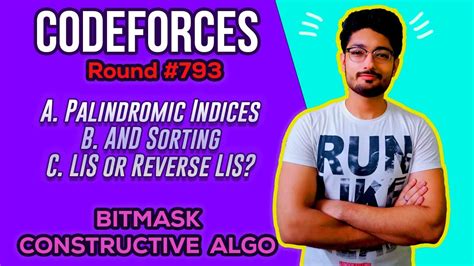 codeforces round 793 palindromic indices and sorting lis or