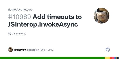 Add Timeouts To JSInterop InvokeAsync Issue 10989 Dotnet