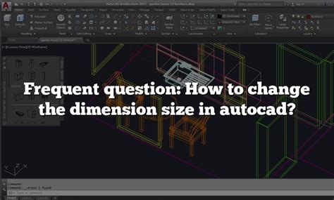 Frequent Question How To Change The Dimension Size In Autocad