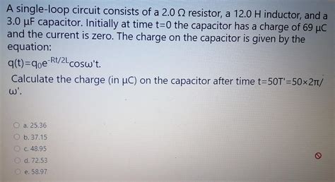 Solved A Single Loop Circuit Consists Of A 20 12 Resistor