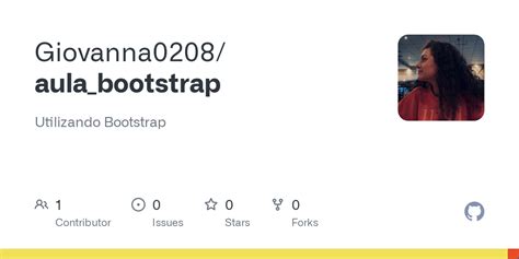 GitHub Giovanna0208 Aula Bootstrap Utilizando Bootstrap