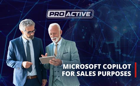 Implementing Microsoft Copilot For Sales Purposes Proactive