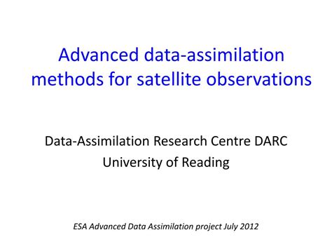 Ppt Advanced Data Assimilation Methods For Satellite Observations Powerpoint Presentation Id