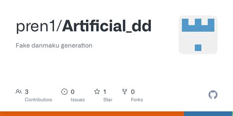 Github Pren1 Artificial Dd Fake Danmaku Generation