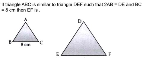 If Triangle Abc Is Similar To Triangle Def Such That 2ab De And
