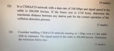 Solved Marks In A CSMA CD Network With A Data Rate Of Chegg