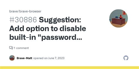 Suggestion Add Option To Disable Built In Password Generator · Issue 30886 · Bravebrave