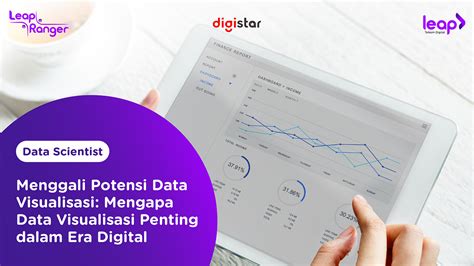 Menggali Potensi Data Visualisasi Mengapa Data Visualisasi Penting Dalam Era Digital By