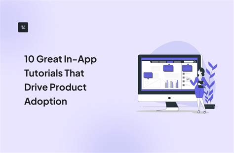 10 Great In App Tutorials That Drive Product Adoption