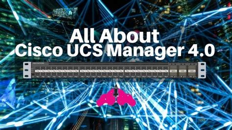 Cisco Ucs Manager 4 VMiss Net
