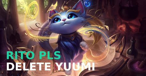 5 Reasons Why Yuumi Should Be Deleted From Lol Esports Pro Games