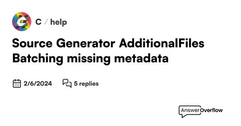 Source Generator Additionalfiles Batching Missing Metadata C