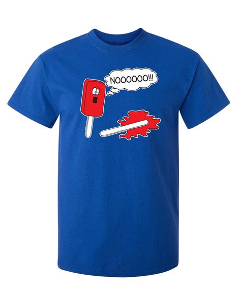 Popsicle Noooo Sarcastic Humor Graphic Novelty Heavy Duty Funny T Shirt