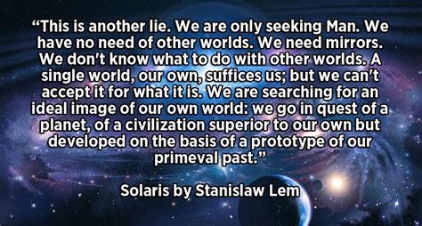 This Is Another Lie We Are Only Seeking Man We Have No Need Of Other