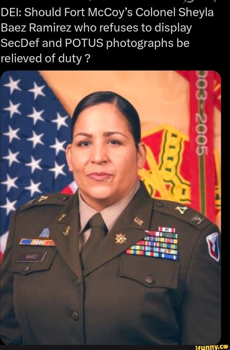Del Should Fort Mccoys Colonel Sheyla Baez Ramirez Who Refuses To Display Secdef And Potus