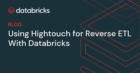 How To Use Hightouch For Reverse Etl With Databricks The Databricks Blog