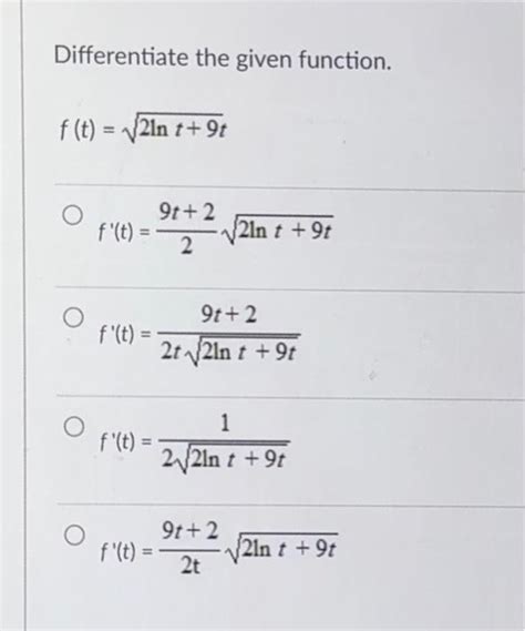 solved differentiate the given function f t 2lnt 9t
