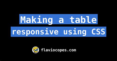 Making A Table Responsive Using CSS