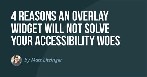 4 reasons an overlay widget will not solve your accessibility woes