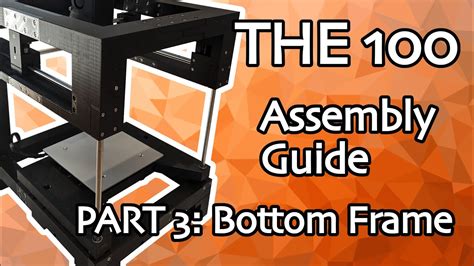The 100 Assembly Guide Part 3 Bottom Frame Youtube