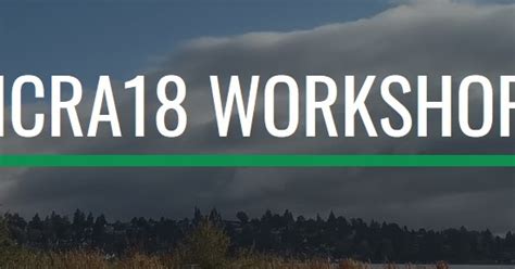 Icra2018 Workshop Supervised Autonomy In Surgical Robotics Cfp