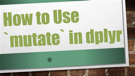 How To Use `mutate` In Dplyr Youtube