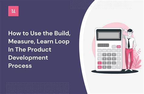 How To Use The Build Measure Learn Loop In The Product Development