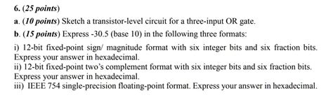 Solved A 10 Points Sketch A Transistor Level Circuit For A Three Input Or Gate B 15