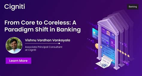 Vishnu Vardhan V On Linkedin From Core To Coreless A Paradigm Shift In Banking