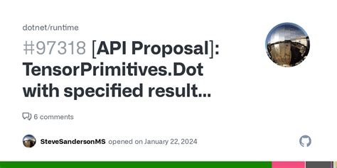Api Proposal Tensorprimitivesdot With Specified Result Type · Issue 97318 · Dotnetruntime