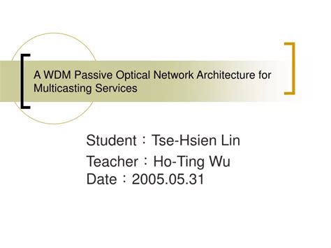 PPT Efficient Multicast Algorithm For A WDM Passive Optical Network PowerPoint Presentation